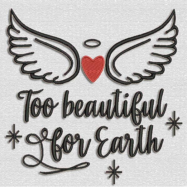 Digital Embroidery Too Beautiful for Earth Design By NKEMB